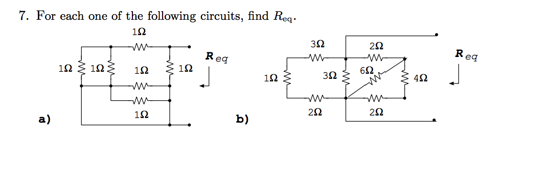 Solved 7. For each one of the following circuits, find Req. | Chegg.com