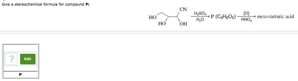 Solved Give a stereochemical formula for compound P: CN | Chegg.com