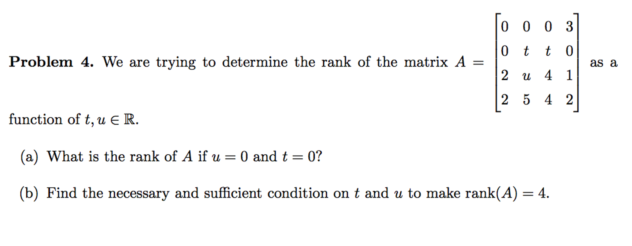 Solved We are trying to determine the rank of the matrix A = | Chegg.com