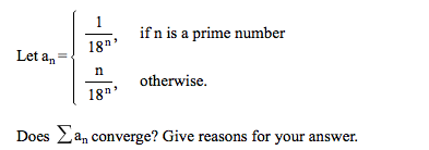 Solved Let a ={ 1/18^n, if n is a prime number n/18^n, | Chegg.com