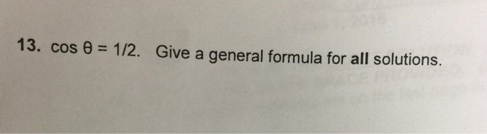 Solved cos theta=1/2. Give a general formula for all | Chegg.com