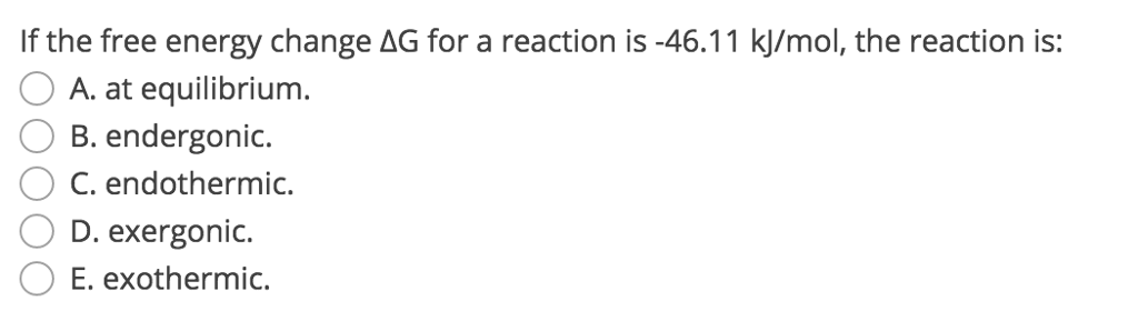 Solved If the free energy change delta G for a reaction is | Chegg.com