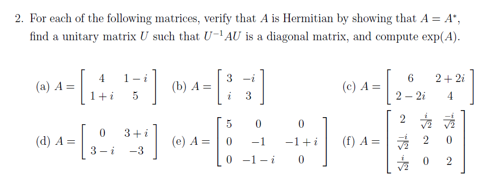Solved A 2. For each of the following matrices, verify that | Chegg.com