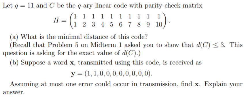 Let q = 11 and C be the q-ary linear code with parity | Chegg.com