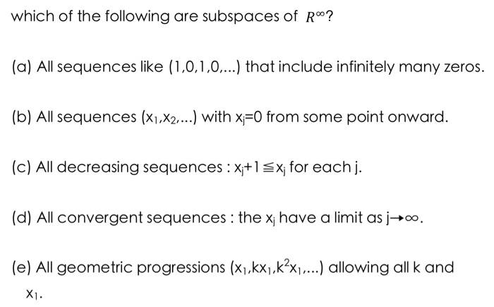 Solved which of the following are subspaces of R Infinity ? | Chegg.com