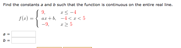 Solved Find the constants a and b such that the function is | Chegg.com
