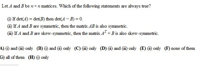 Solved Let A and B be n x n matrices. Which of the following | Chegg.com