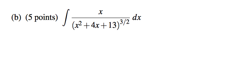 Solved Integral x / (x^2 + 4x + 13)^3/2 dx | Chegg.com
