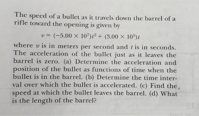 Solved The Speed of a bullet as it travels down the barrel | Chegg.com