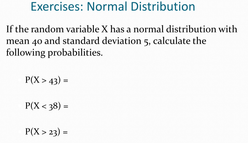 Solved Exercises: Normal Distribution If the random variable | Chegg.com