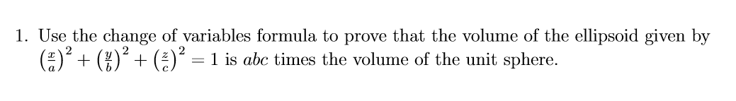 Solved 1. Use the change of variables formula to prove that | Chegg.com