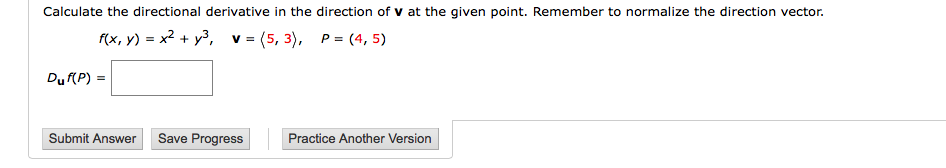 Solved Calculate the directional derivative in the direction | Chegg.com