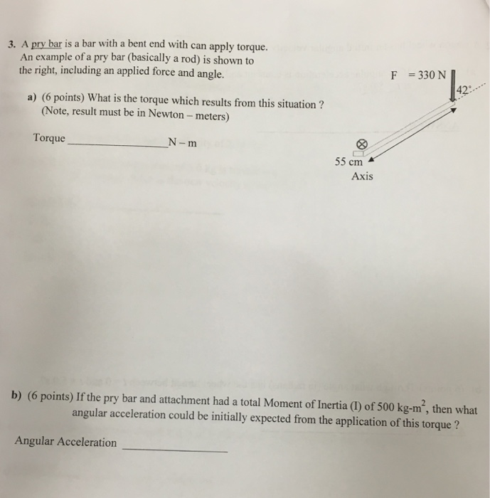 Solved A pry bar is a bar with a bent end with can apply | Chegg.com