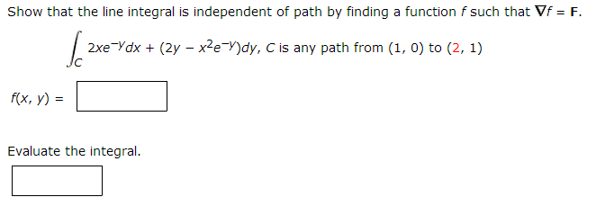 Solved Show that the line integral is independent of path by | Chegg.com
