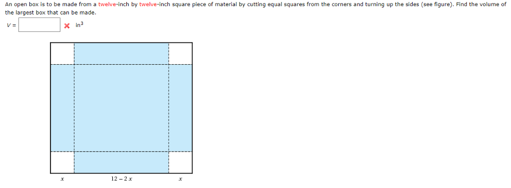 Solved An open box is to be made from a twelve-inch by | Chegg.com