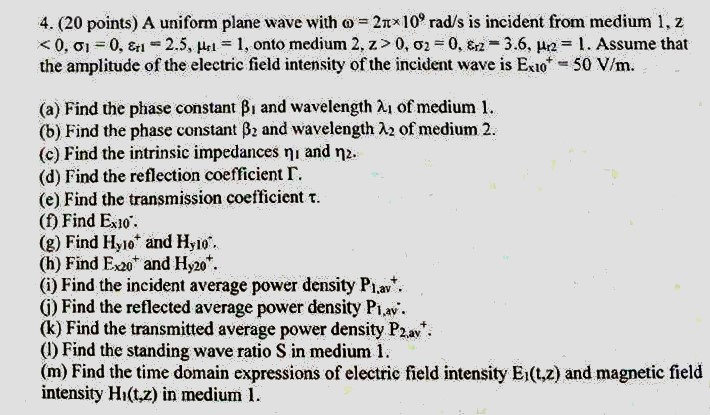 Solved A uniform plane wave with omega = 2 pi times 10^9 | Chegg.com