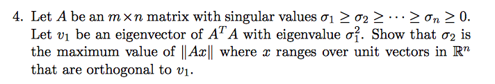 Solved 4. Let A be an m × n matrix with singular values σ1 > | Chegg.com