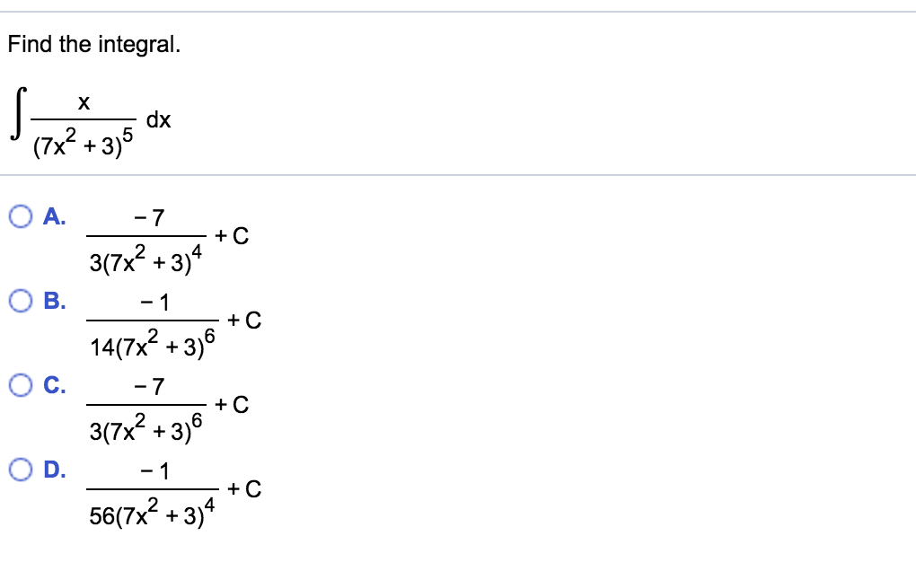 Solved Find the integral. integral x/(7x^2 + 3)^5 dx | Chegg.com