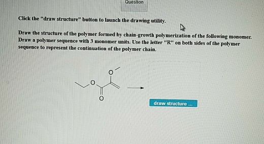 Solved Question Click the "draw structure" button to launch | Chegg.com