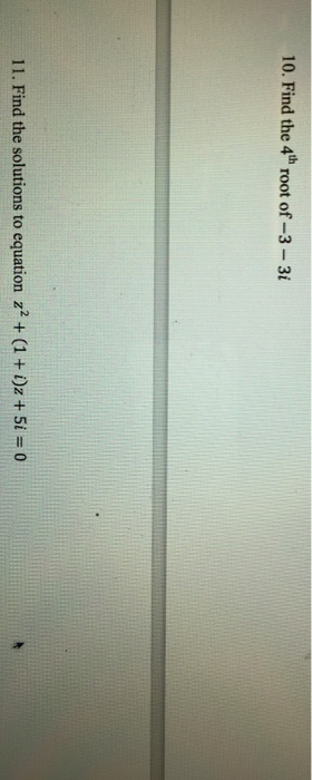 Solved Find the 4th root of -3 - 3i Find the solutions to | Chegg.com