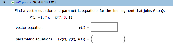 Solved Find A Vector Equation And Parametric Equations For