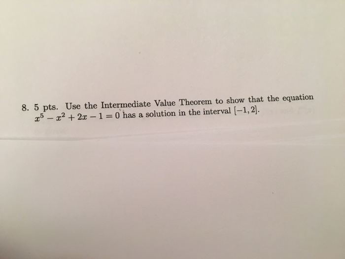 Solved: Use The Intermediate Value Theorem To Show That Th... | Chegg.com
