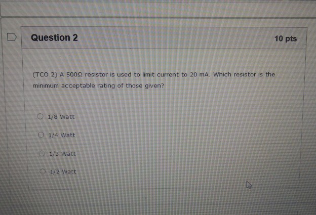 Solved DQuestion 2 10 pts (TCO 2) A 500Ω resistor is used to | Chegg.com Solved DQuestion 2 10 pts (TCO 2) A 500Ω resistor is used to | Chegg.com