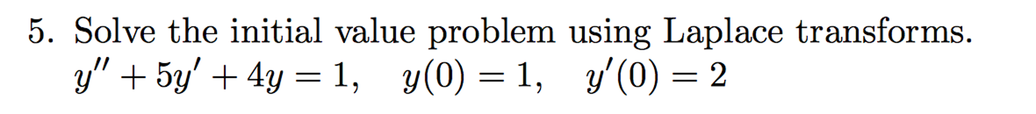 Solved Solve the initial value problem using Laplace | Chegg.com