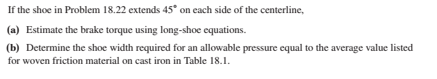 Solved If the shoe in Problem 18.22 extends 45? on each side | Chegg.com