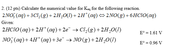 Solved 2. (12 pts) Calculate the numerical value for Keq for | Chegg.com