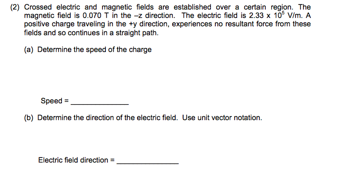 Solved Crossed electric and magnetic fields are established | Chegg.com