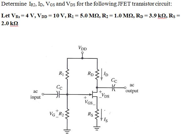 Solved Determine IR2, ID, VGS and VDS for the following JFET | Chegg.com