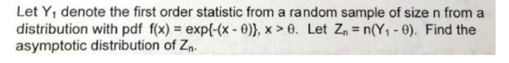 Solved Let Y_1 denote the first order statistic from a | Chegg.com