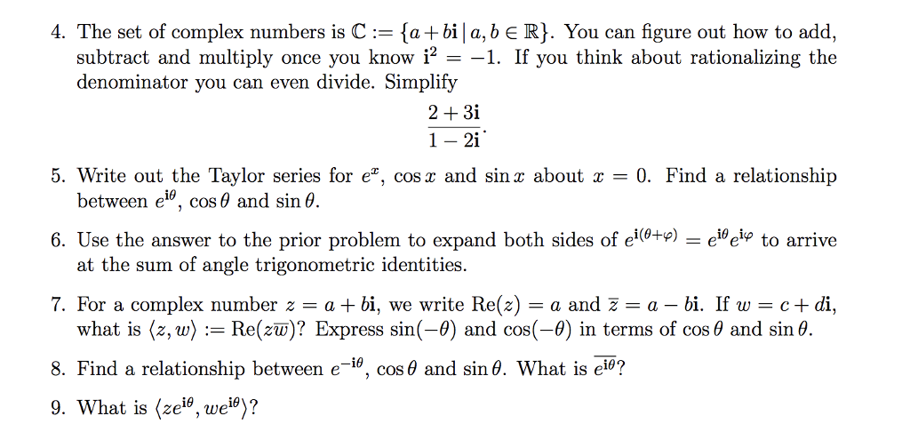Solved 4. The set of complex numbers is C := {a+bi ,b E R). | Chegg.com