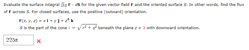 Solved Evaluate the surface integral lls F·dS for the given | Chegg.com