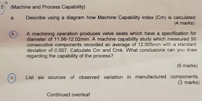 Solved 5) (Machine and Process Capability) Describe using a | Chegg.com