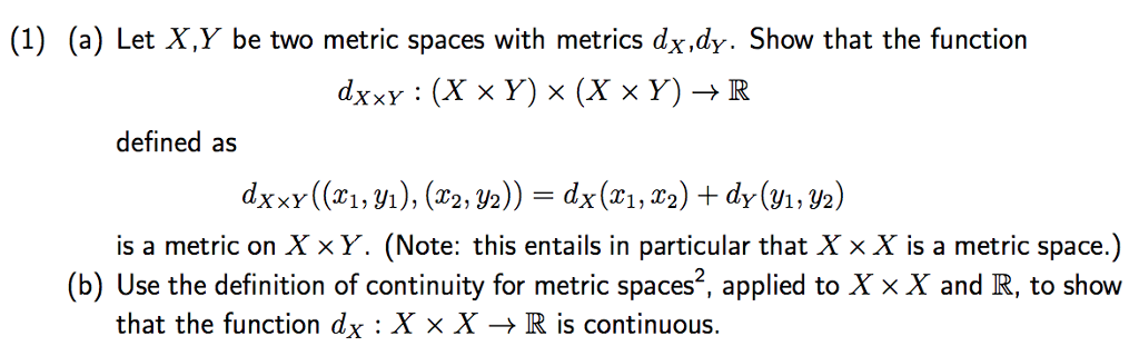 Solved (1) (a) Let X,Y be two metric spaces with metrics | Chegg.com