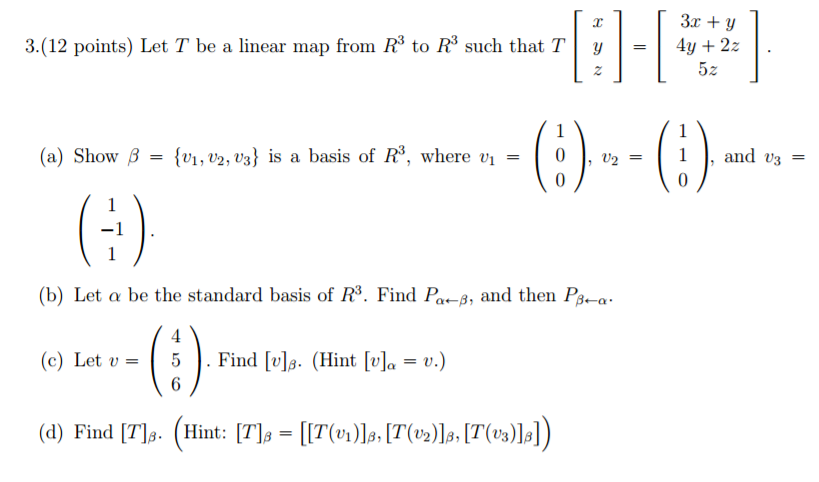Solved Let T be a linear map from R^3 to R^3 such that T [x | Chegg.com