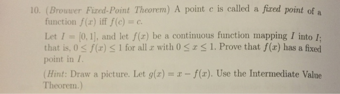 Solved (Brouwer Fixed-Point Theorem) A point c is called a | Chegg.com