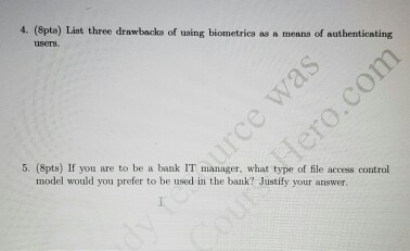 Solved List three drawbacks of using biometrics as a means | Chegg.com