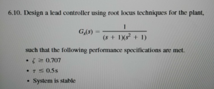 Solved 6.10. Design a lead controller using root locus | Chegg.com