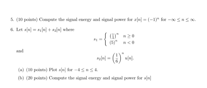 Solved Compute the signal energy and signal power for x[n] = | Chegg.com