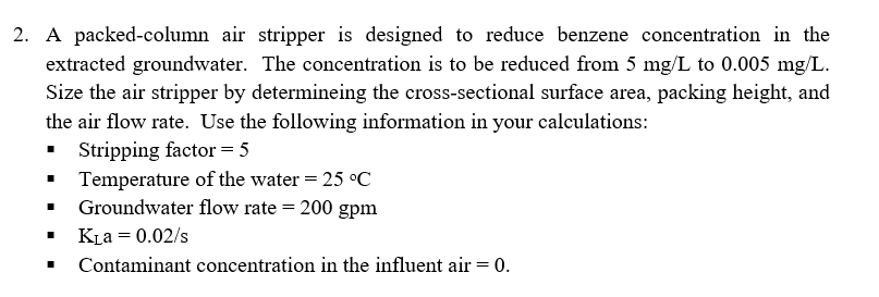 Solved 2. A packed-column air stripper is designed to reduce | Chegg.com