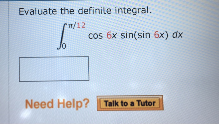 Solved Evaluate the definite integral. integral^pi/12_0 cos | Chegg.com