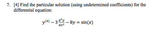 Solved Find the particular solution (using undetermined | Chegg.com