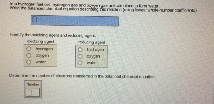 Solved In a hydrogen fuel cell, hydrogen gas and oxygen gas | Chegg.com