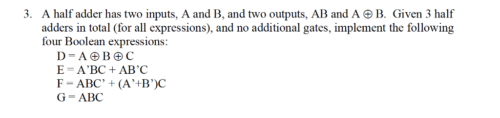 Solved 3 A Half Adder Has Two Inputs A And B And Two