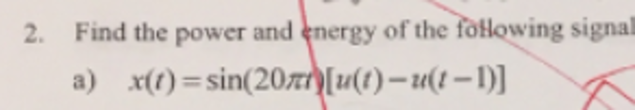 Solved How do I do this when multiplied by the unit step | Chegg.com