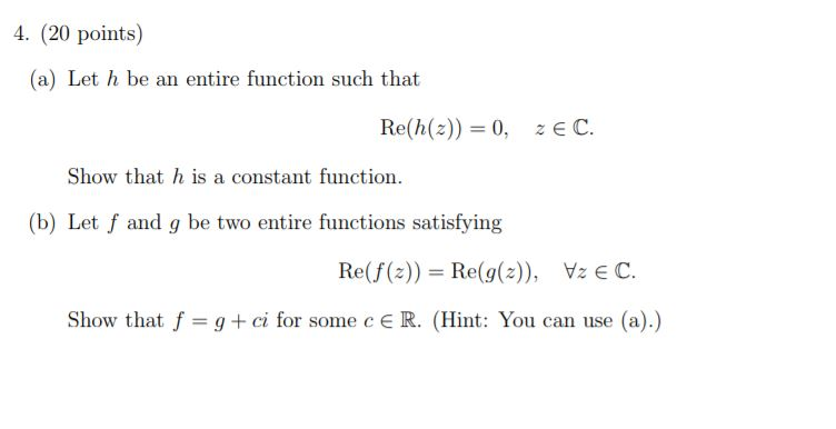 Solved 4. (20 points) (a) Let h be an entire function such | Chegg.com