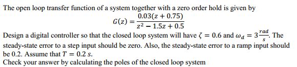 Solved The open loop transfer function of a system together | Chegg.com
